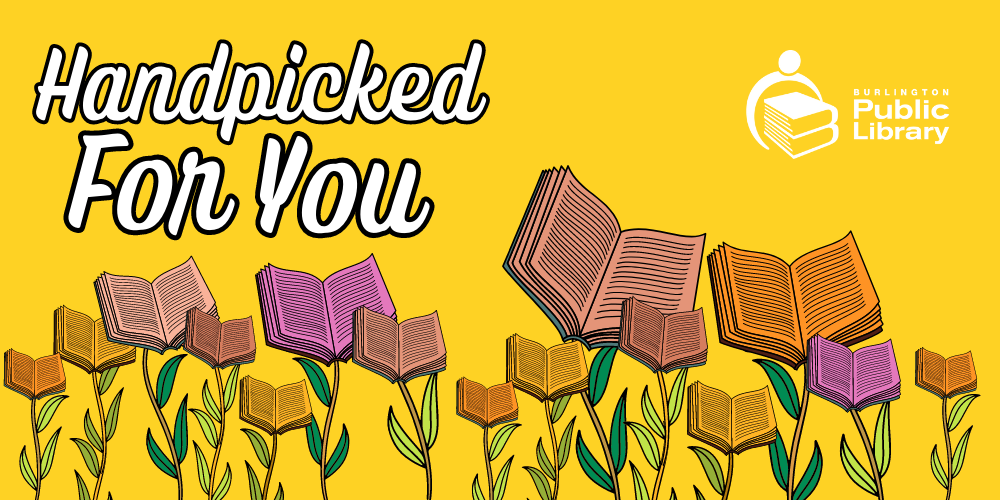 Handpicked for you – by library staff « Burlington Gazette - Local News ...